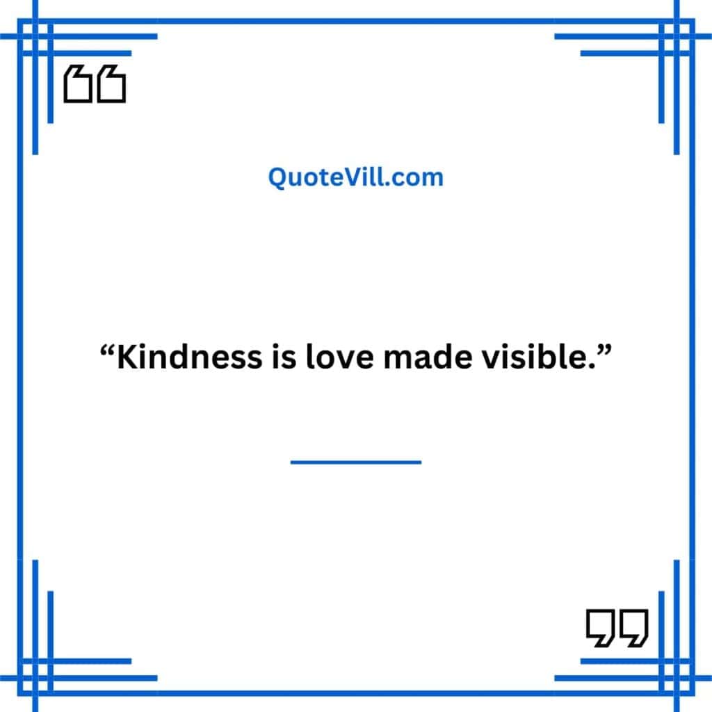 60 Kindness Quotes to Remind You Being Kind & Positive