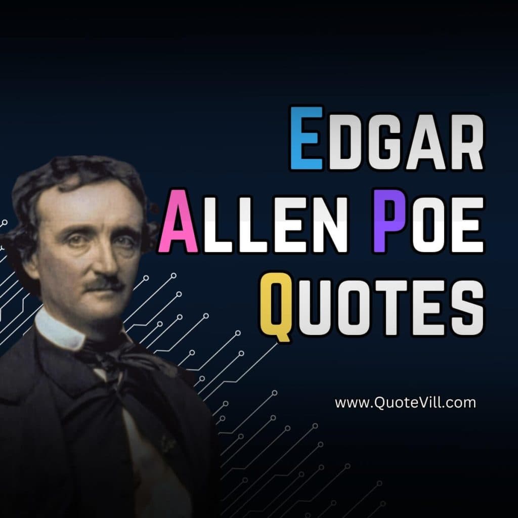 83 Edgar Allen Poe Quotes To Give You Food for Thought