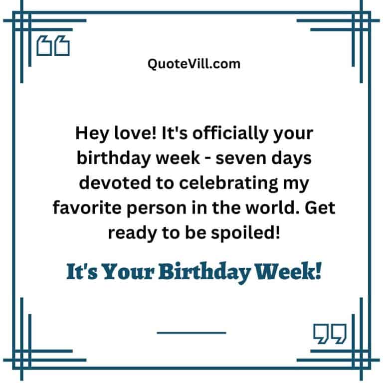 80 Trending It’s My Birthday Week Quotes