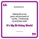 80 Trending It’s My Birthday Week Quotes