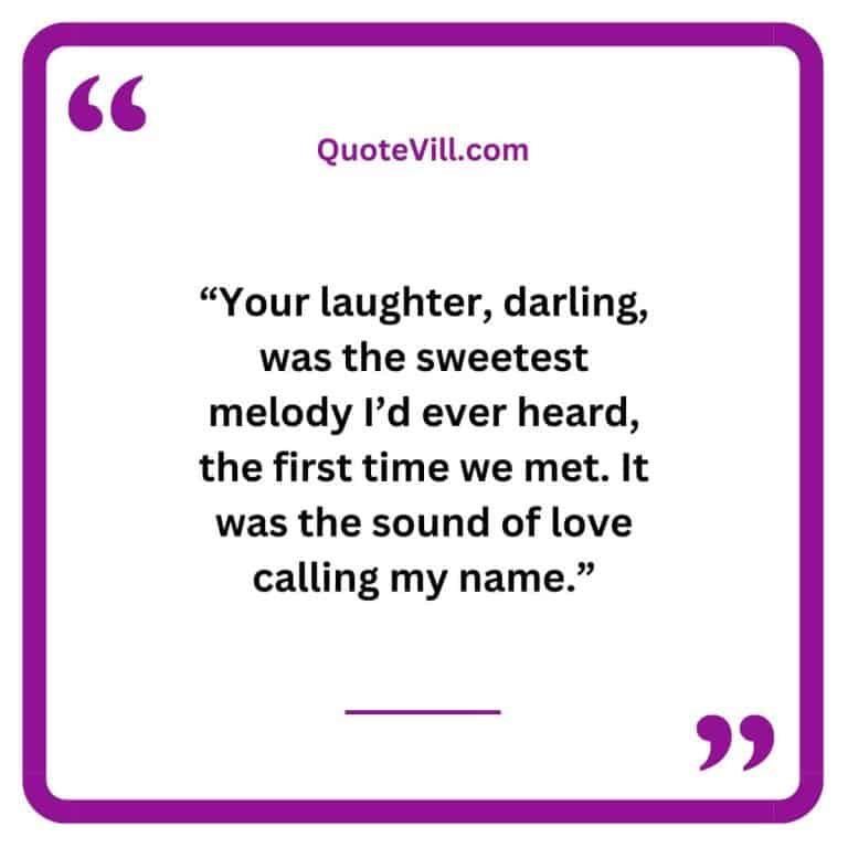 38 Remembering The Day We First Met Quotes With Your Partner