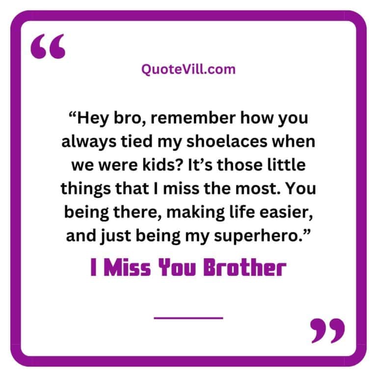 100 Heartwarming I Miss You Quotes For Brother