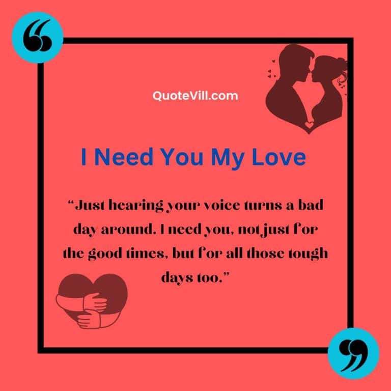 60 Best I Need You Quotes for Expressing Love and Dependence