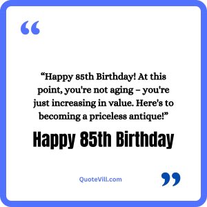 100 Heartfelt 85th Birthday Wishes For Friends And Family