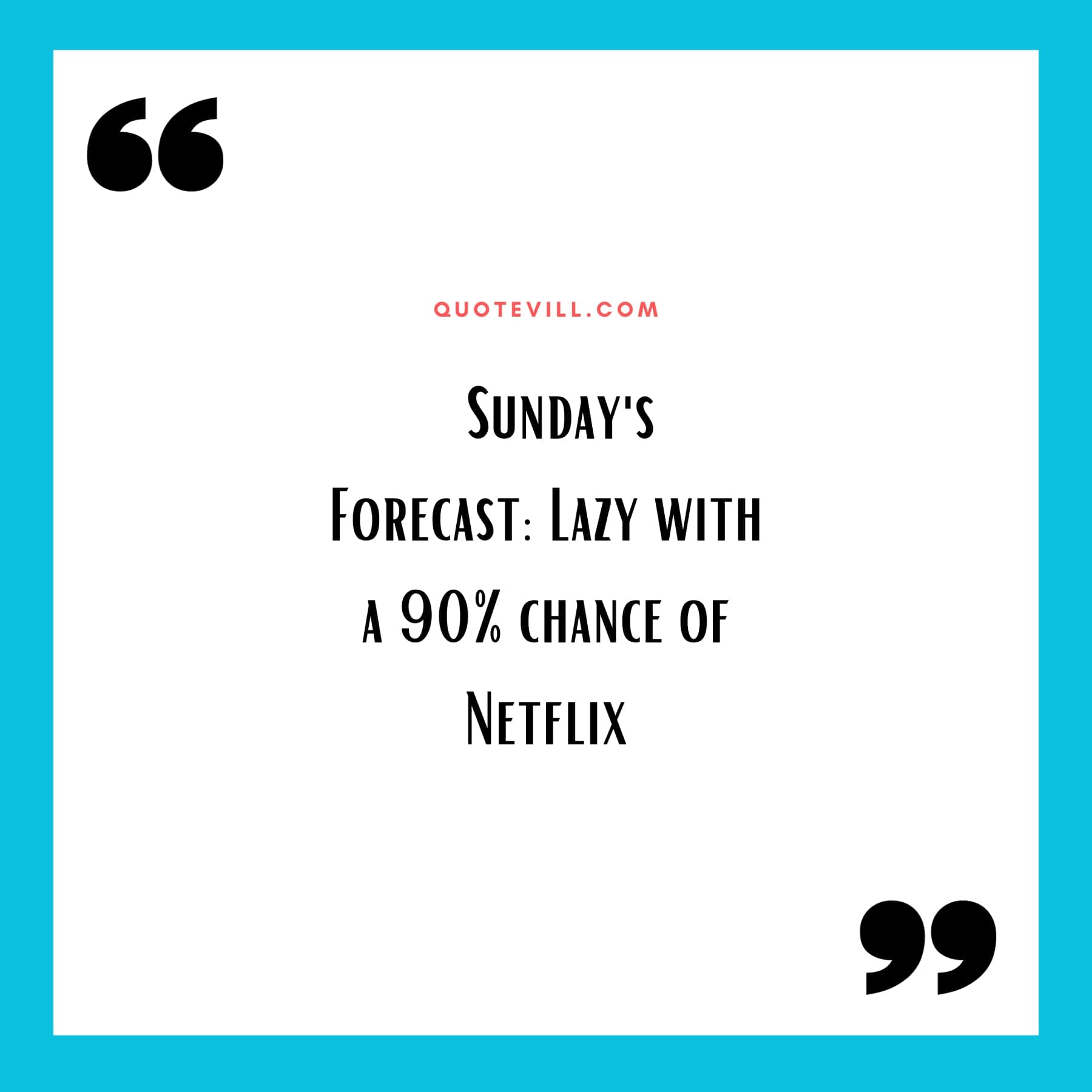 105 Funny Sunday Quotes To Crack Up Your Weekend