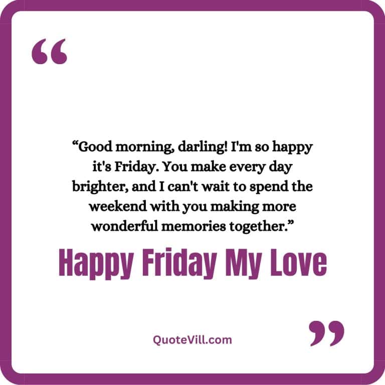 100 Sweet Happy Friday My Love Quotes And Messages